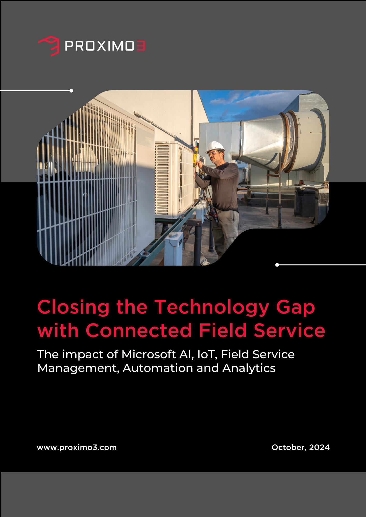 Proximo 3 - Closing the Technology Gap with Connected Field Service Form